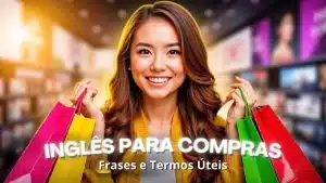 Vocabulário de Inglês para Compras Frases e Termos Úteis - Fluent Way ...